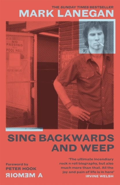 Sing Backwards And Weep The Sunday Times Bestseller af Mark Lanegan ...