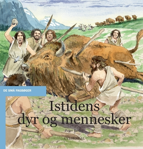 Istidens dyr og mennesker af Peter Bering | Bog & idé