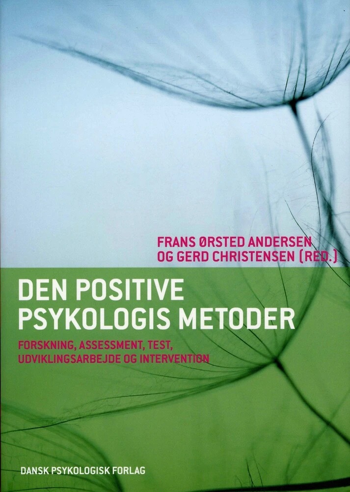 Den positive psykologis metoder af Gerd Christensen (red.),Jane Grud ...