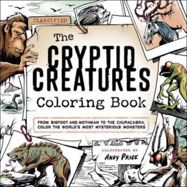 The Cryptid Creatures Coloring Book From Bigfoot And Mothman To The ...