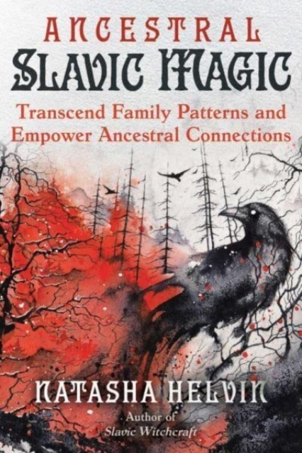 Ancestral Slavic Magic Transcend Family Patterns And Empower Ancestral ...