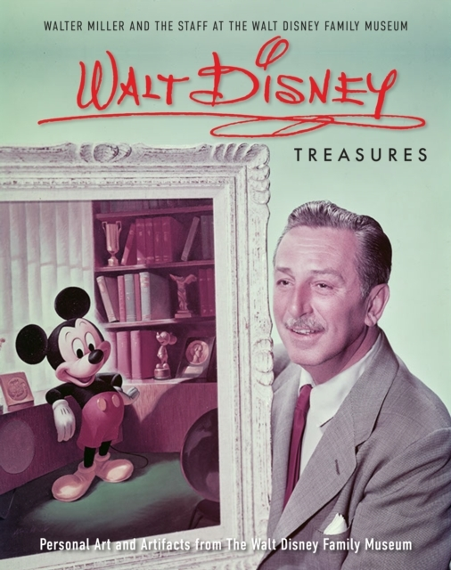 Walt Disney Treasures af The Staff of The Walt Disney Family Museum,Jen ...