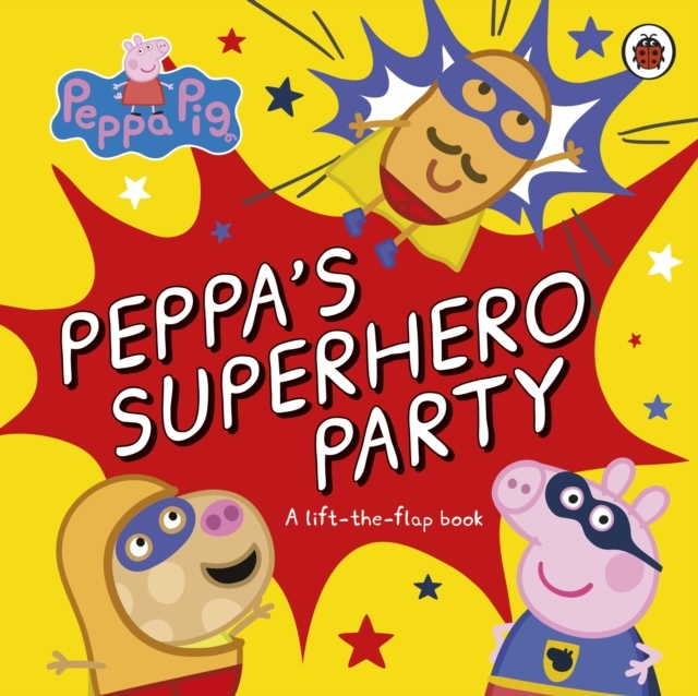 Peppa Pig PeppaS Superhero Party A Lift-The-Flap Book af Peppa Pig ...