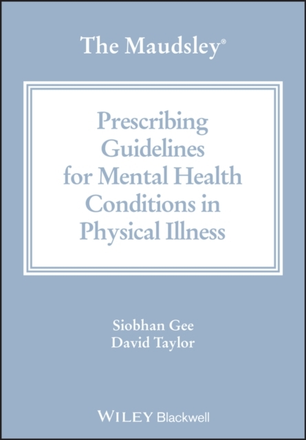 The Maudsley Prescribing Guidelines For Mental Health Condit af David M ...