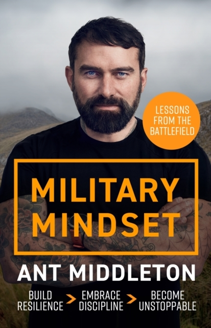 Military Mindset Lessons From The Battlefield The Explosive af Ant ...