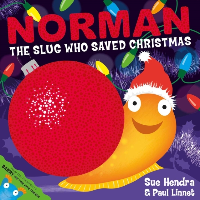 Norman The Slug Who Saved Christmas A Laugh-Out-Loud Picture af Paul ...