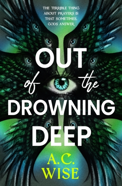 Out Of The Drowning Deep af A.C Wise | Bog & idé