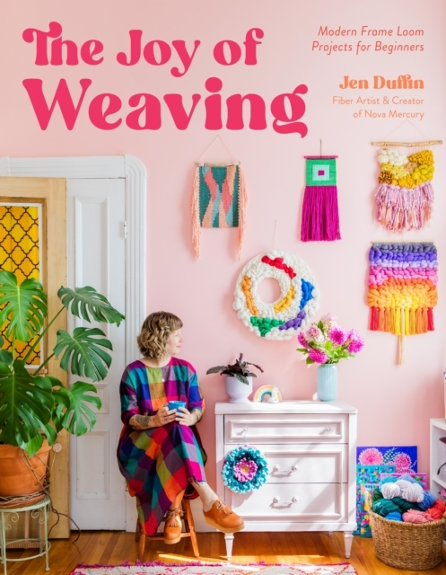 The Joy Of Weavingmodern Frame Loom Projects For Beginners af Jen ...
