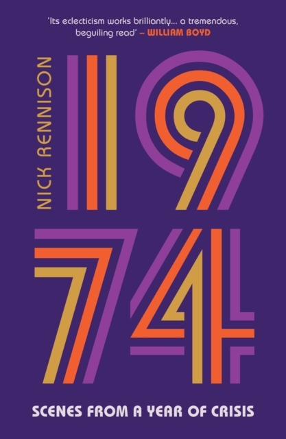 1974 Scenes From A Year Of Crisis af Nick Rennison | Bog & idé