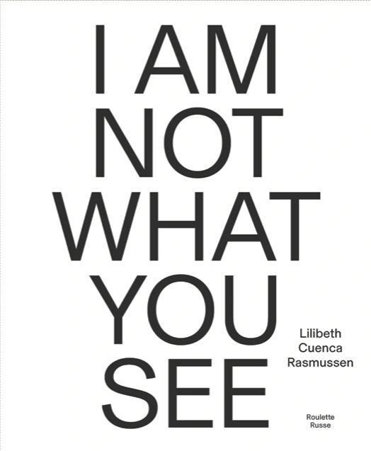 Lilibeth Cuenca Rasmussen I AM NOT WHAT YOU SEE af Sanne Kofod Olsen ...