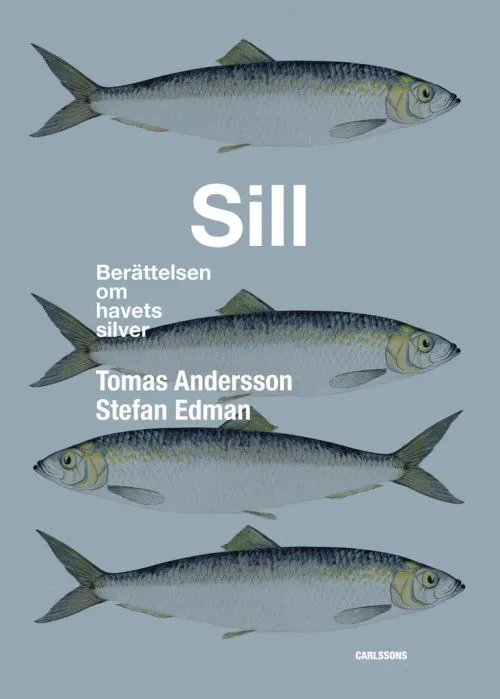 Sill berättelsen om havets silver af berättelsen om havets silver,Stefan Edman,Tomas Andersson ...