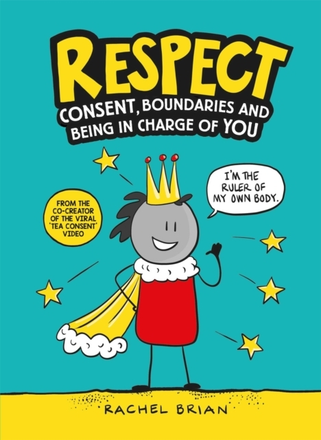 RESPECT CONSENT BOUNDARIES AND BEING IN CHARGE OF YOU af Rachel Brian ...