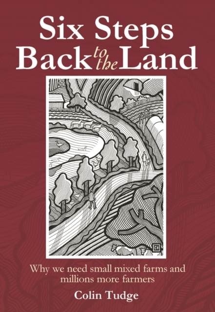 Six Steps Back To The Land Why We Need Small Mixed Farms And af Colin ...