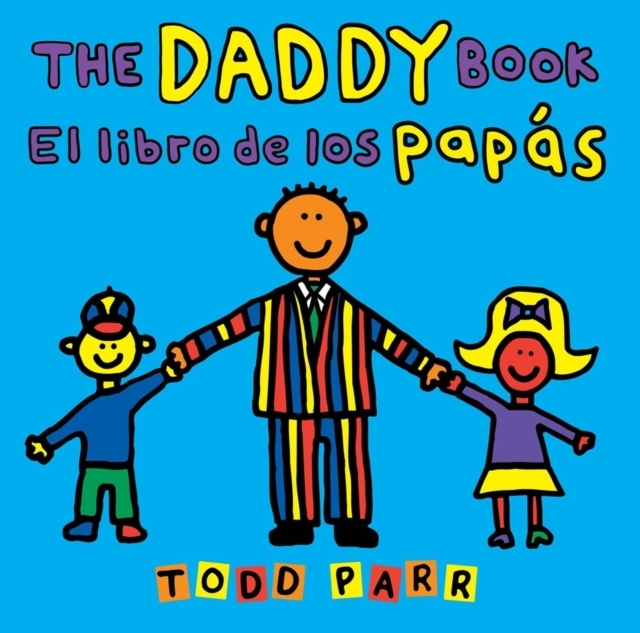 The Daddy Book El Libro De Los Papas af Todd Parr | Bog & idé
