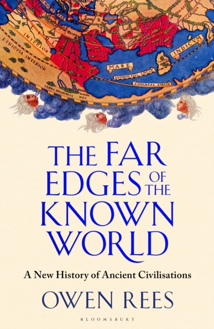 THE FAR EDGES OF THE KNOWN WORLD A NEW HISTORY OF THE ANCIEN af Dr Owen ...