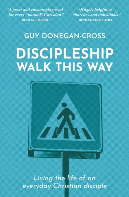 DISCIPLESHIP WALK THIS WAYLIVING THE LIFE OF AN EVERYDAY CH af Guy ...