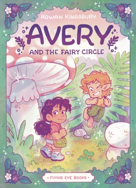 Avery And The Fairy Circle af Rowan Kingsbury | Bog & idé