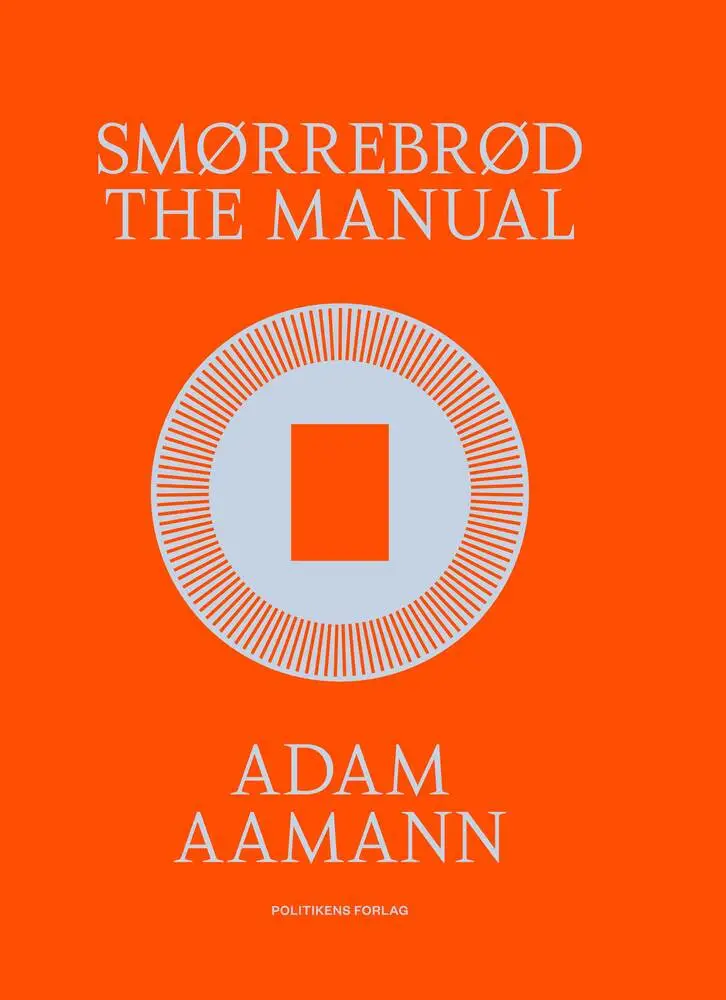 Smørrebrød The Manual af Adam Aamann | Bog & idé