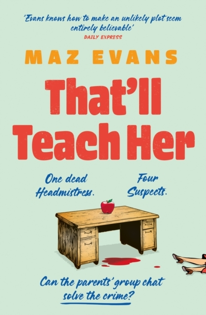 ThatLl Teach Her One Dead Headmistress Four Suspects Only af Maz Evans ...