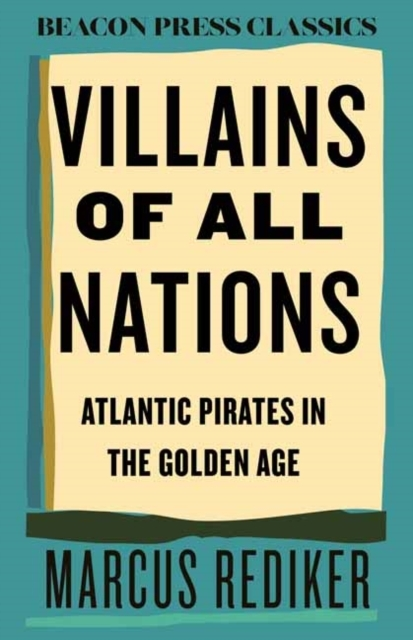 Villains Of All Nations Atlantic Pirates In The Golden Age af Marcus ...