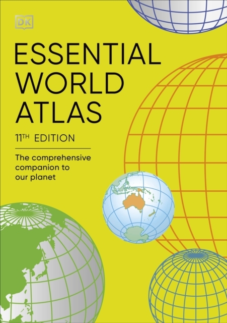Essential World Atlas The Comprehensive Companion To Our Pla af dk ...