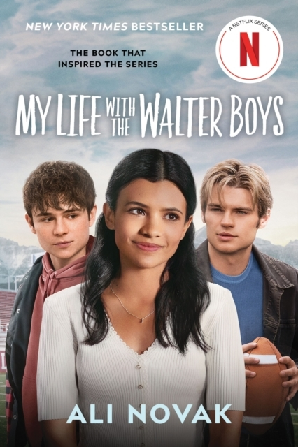 MY LIFE WITH THE WALTER BOYS NETFLIX SERIES TIE-IN EDITION af Ali Novak ...