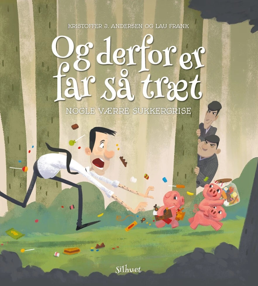 Og derfor er far så træt - Nogle værre sukkergrise af Kristoffer Jacob ...