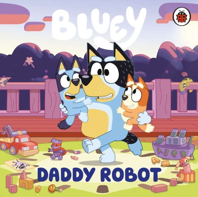 Bluey Daddy Robot af Bluey | Bog & idé