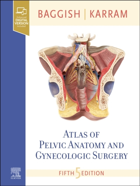 Atlas of Pelvic Anatomy and Gynecologic Surgery af Michael S. Baggish ...