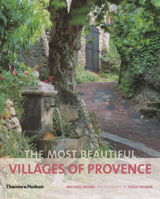 The Most Beautiful Villages of Provence af Michael Jacobs | Bog & idé