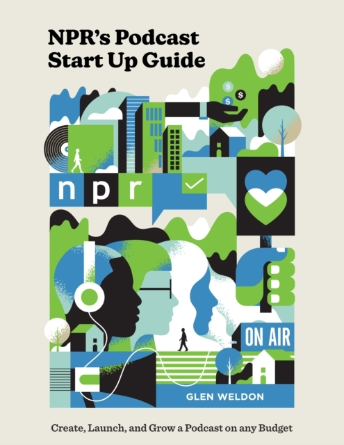Nprs Podcast Startup Guide af Glen Weldon | Bog & idé