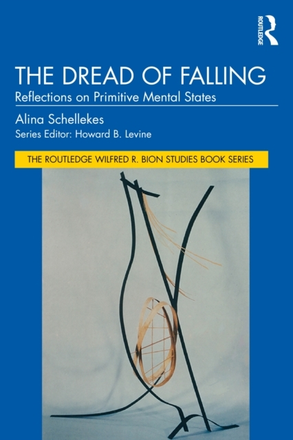 The Dread Of Falling Reflections On Primitive Mental States af Alina ...