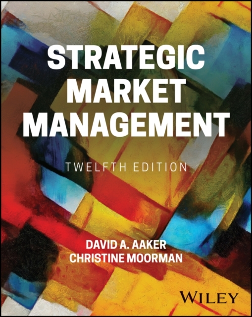 Strategic Market Management af Christine Moorman,David A. Aaker | Bog & idé