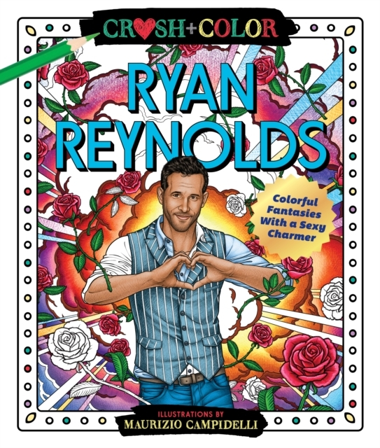 Crush and Color Ryan Reynolds af Maurizio Campidelli | Bog & idé