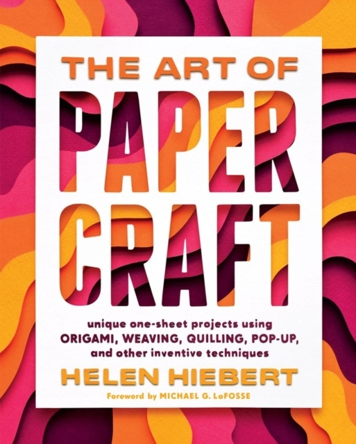 The Art of Papercraft af Helen Hiebert | Bog & idé