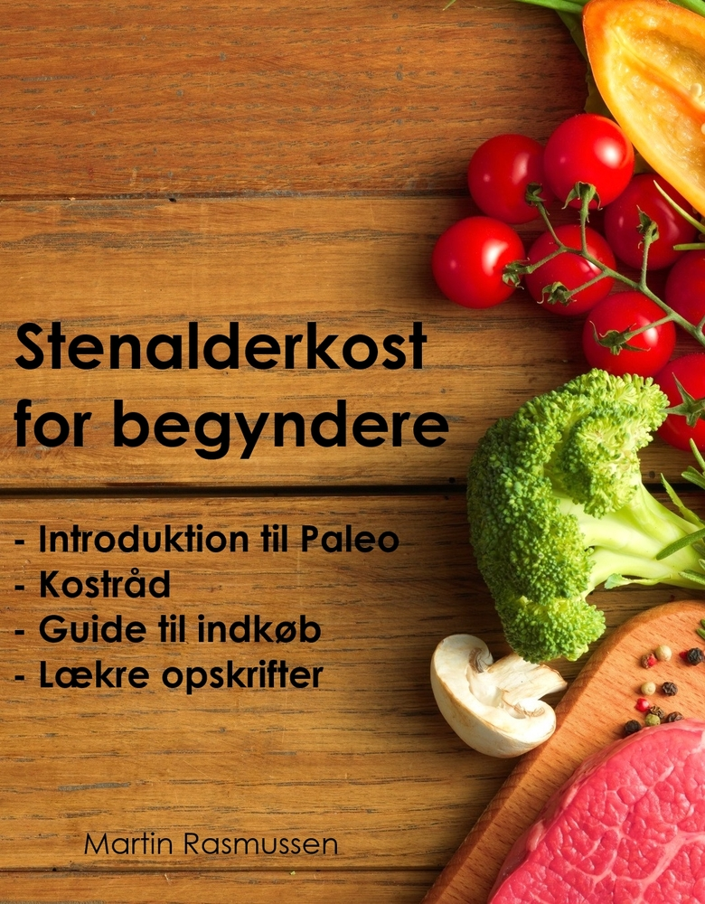 Stenalderkost for begyndere af Martin Rasmussen | Bog & idé