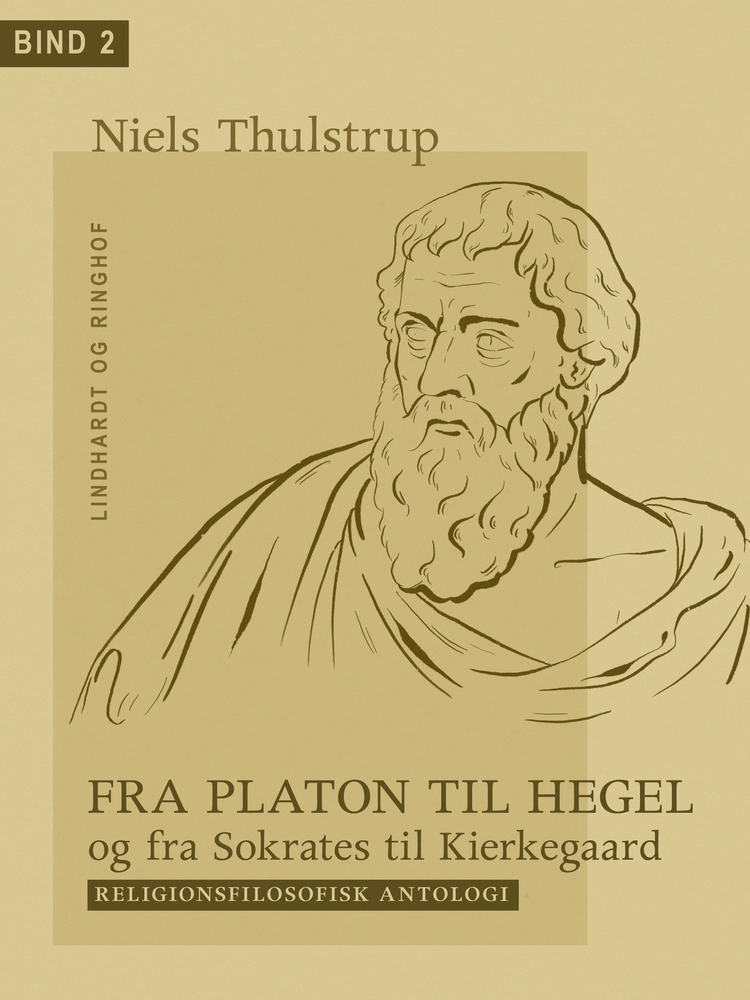 Fra Platon til Hegel og fra Sokrates til Kierkegaard Bind 2 af Niels ...