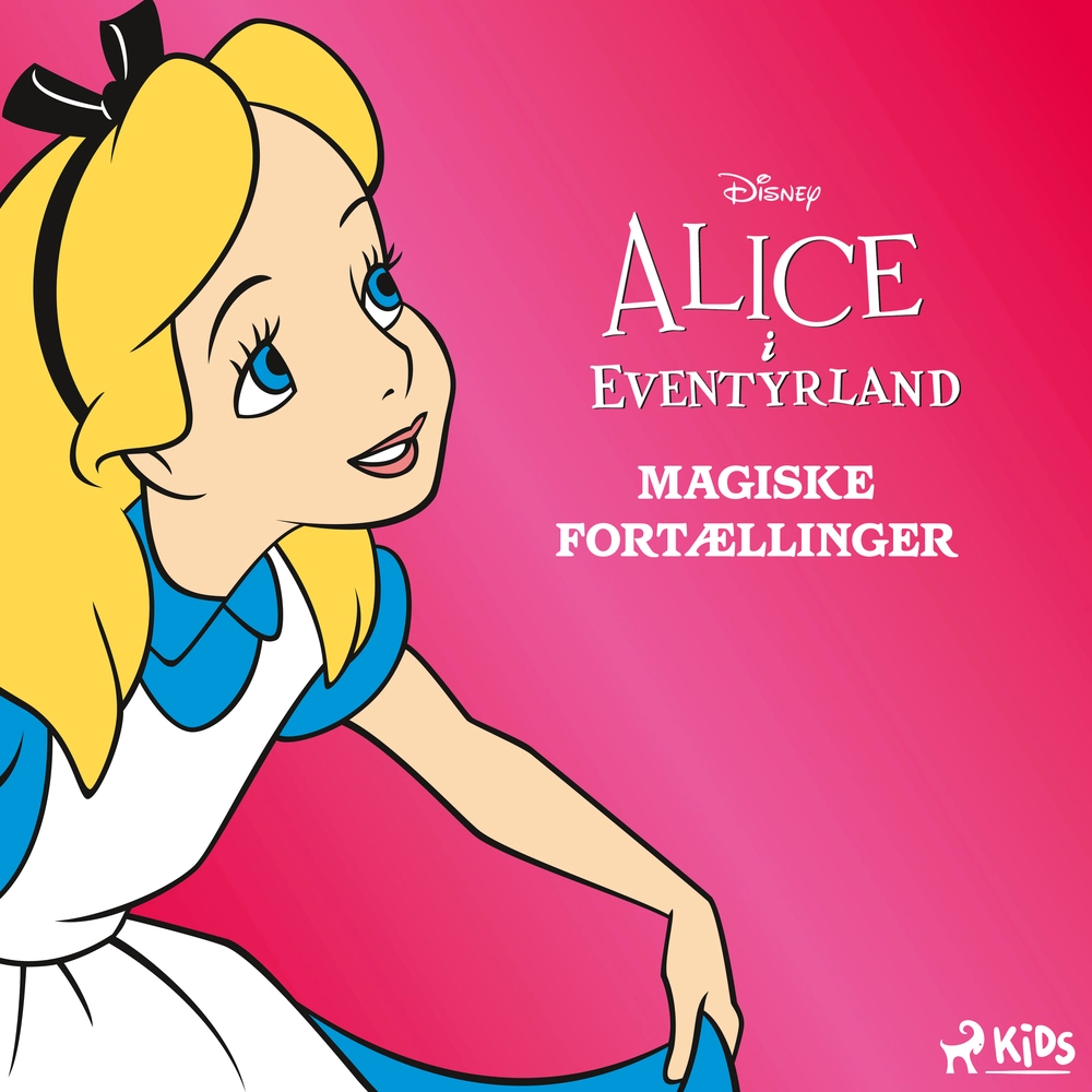 Disney Alice i Eventyrland - Magiske fortællinger af | Bog & idé