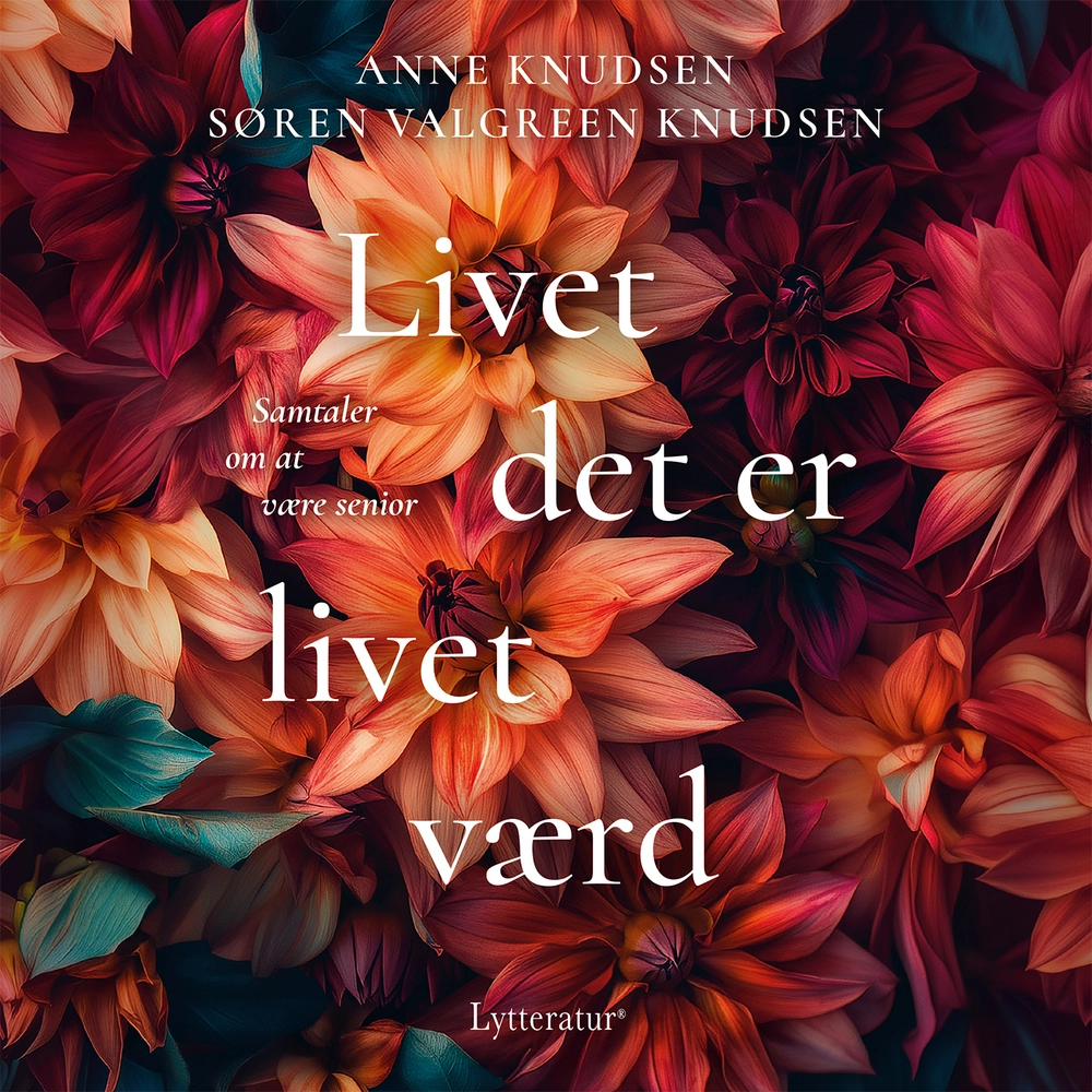 Livet det er livet værd af Anne Knudsen og Søren Valgreen Knudsen | Bog ...