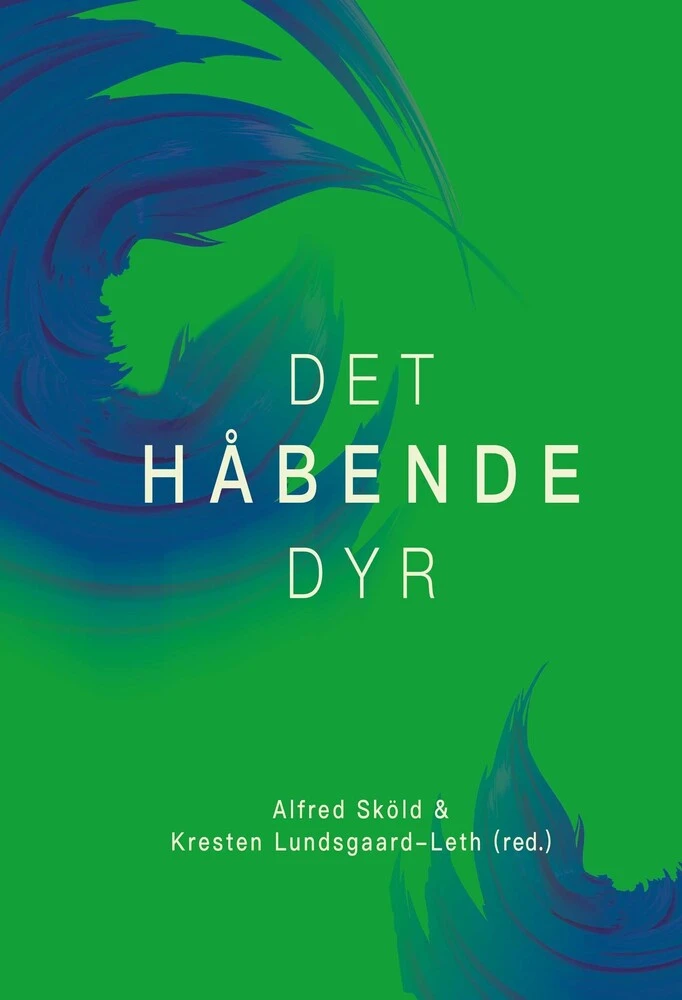 Det håbende dyr af Alfred Sköld | Bog & idé