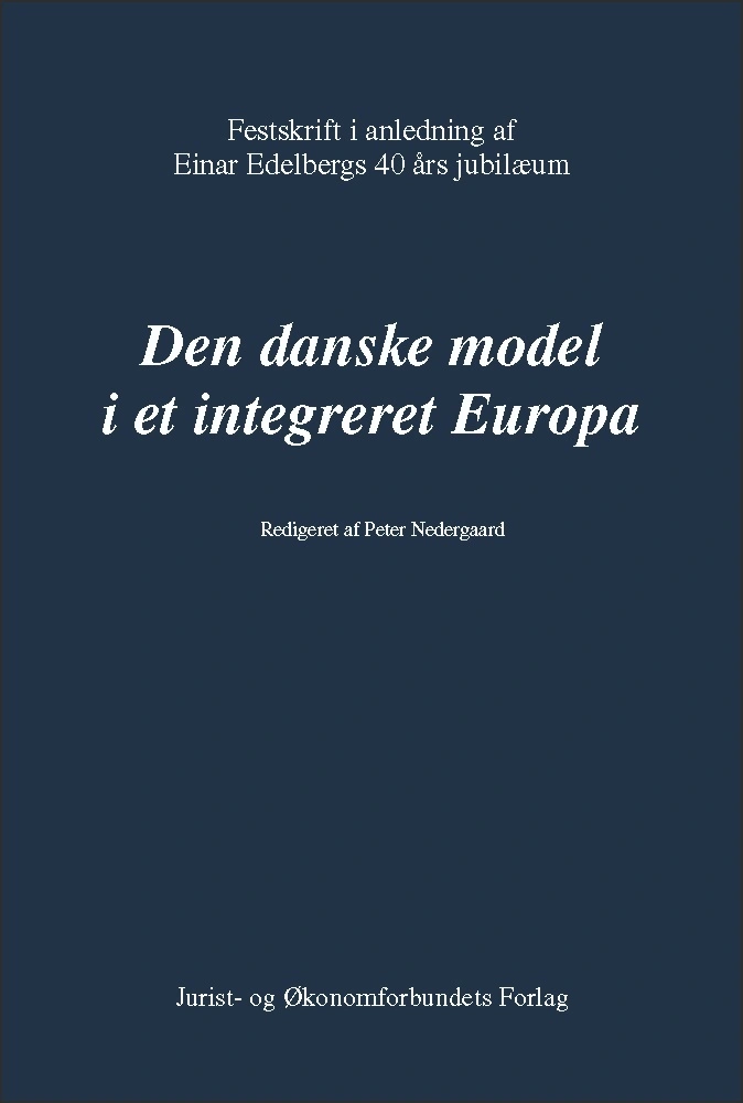 Den danske model i et integreret Europa af Nedergaard Peter | Bog & idé