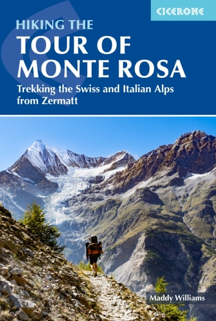 Hiking the Tour of Monte Rosa af Madeline Williams,Maddy Williams | Bog ...