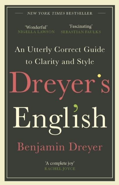 Dreyers English an Utterly Correct Guide to Clarity and Style af ...