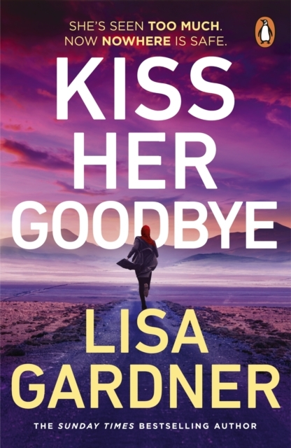 Kiss Her Goodbye af Lisa Gardner | Bog & idé