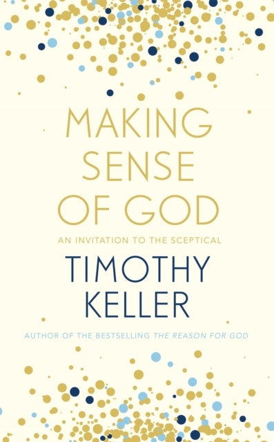 Making Sense of God af Timothy Keller | Bog & idé