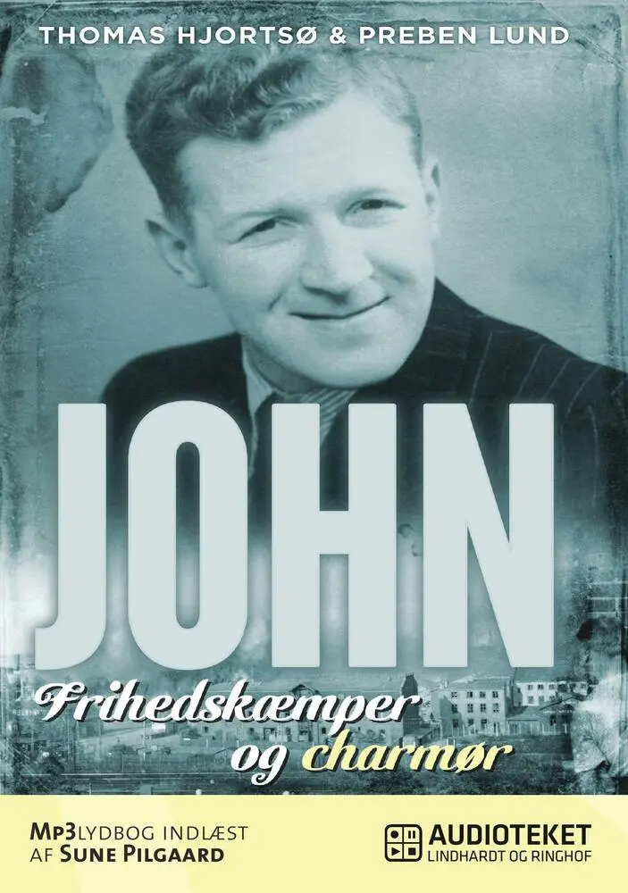 John - Frihedskæmper og charmør af Preben Lund | 9788711331286 | Bog & idé