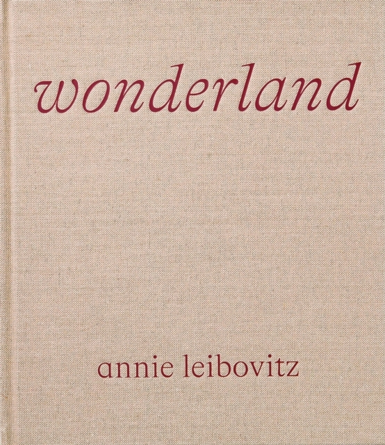 Wonderland af Annie Leibovitz | Bog & idé