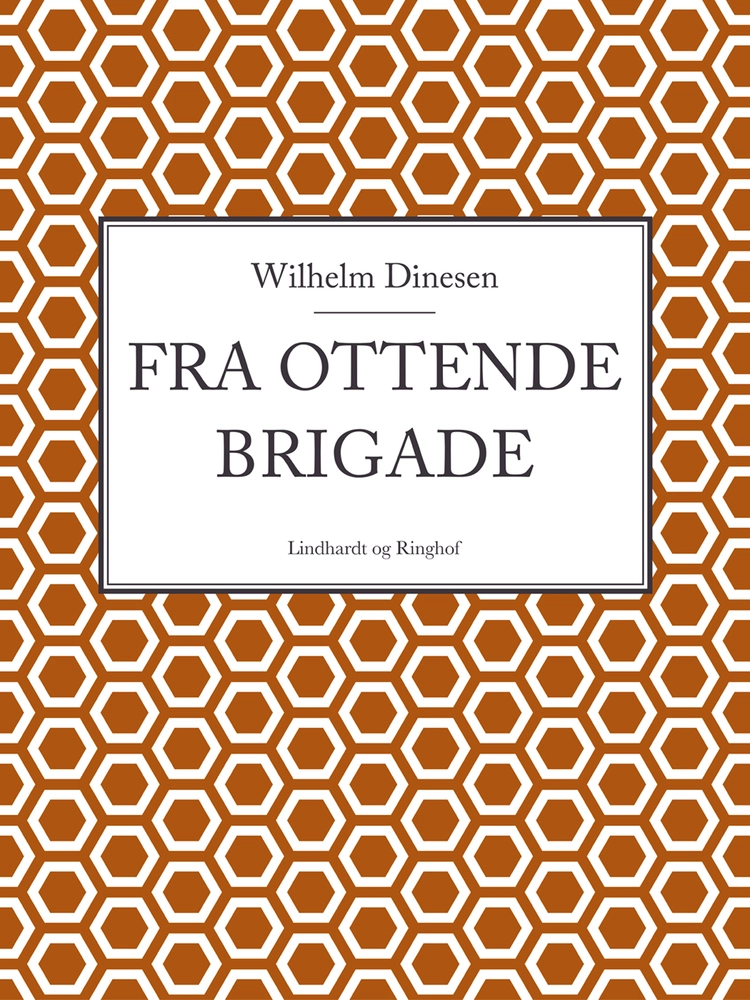 Fra ottende Brigade af Wilhelm Dinesen,W. Dinesen | Bog & idé