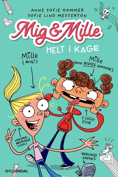 Mig & Mille - Helt i kage af Anne Sofie Hammer,Sofie Lind Mesterton | Bog & idé