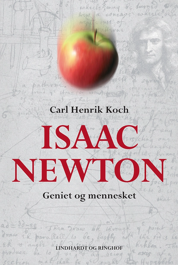Isaac Newton - Geniet og mennesket af Carl Henrik Koch | Bog & idé